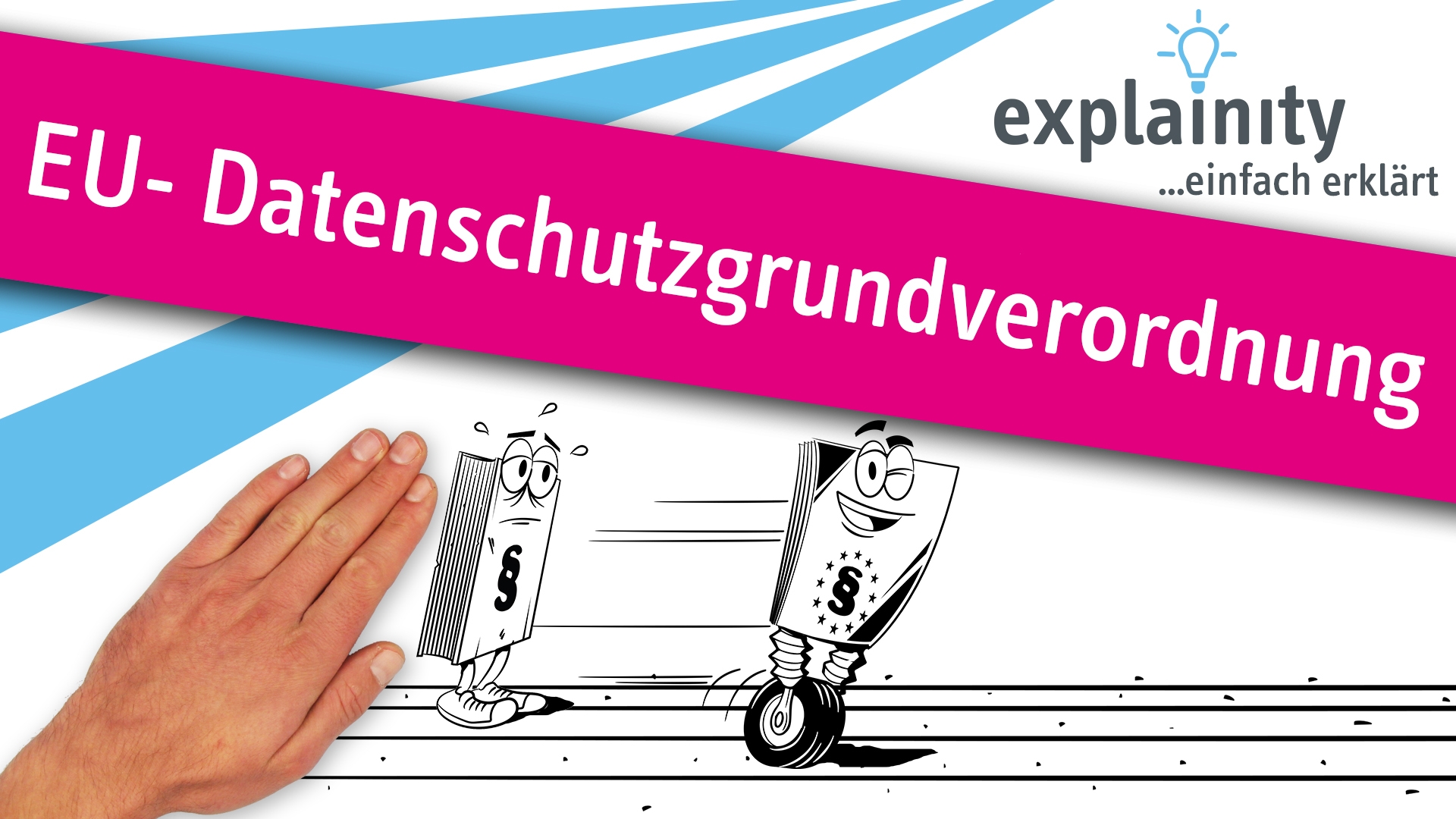 EU-Datenschutzgrundverordnung (DSGVO) - einfach erklärt